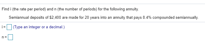 Solved Find i (the rate per period) and n (the number of | Chegg.com