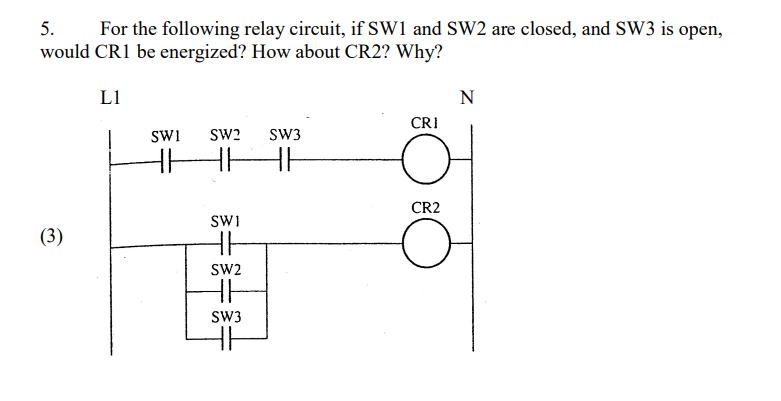 Solved 5. For the following relay circuit, if SW1 and SW2 | Chegg.com