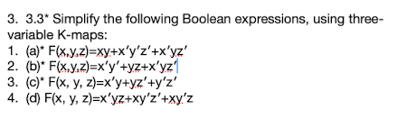 Solved 3. 3.3⋆ Simplify the following Boolean expressions, | Chegg.com