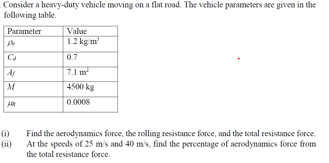 Consider a heavy-duty vehicle moving on a flat road. | Chegg.com
