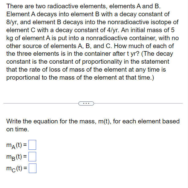 There are two radioactive elements, elements A and B. | Chegg.com