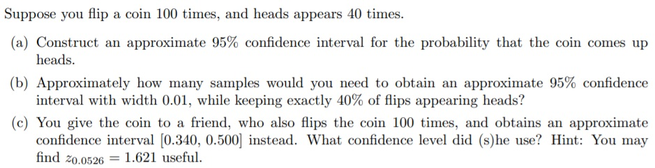 Solved Suppose you flip a coin 100 times, and heads appears | Chegg.com