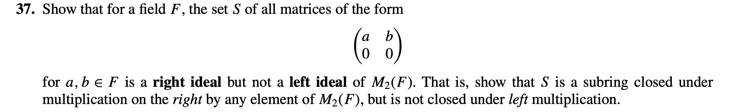 Solved 7. Show that for a field F, the set S of all matrices | Chegg.com