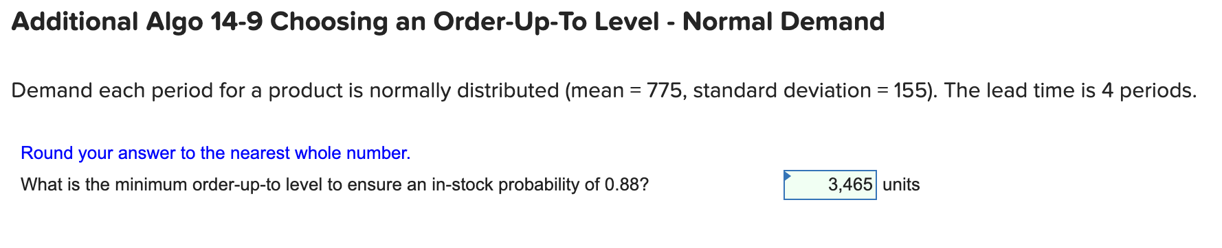 Solved Additional Algo 14-9 Choosing an Order-Up-To Level - | Chegg.com