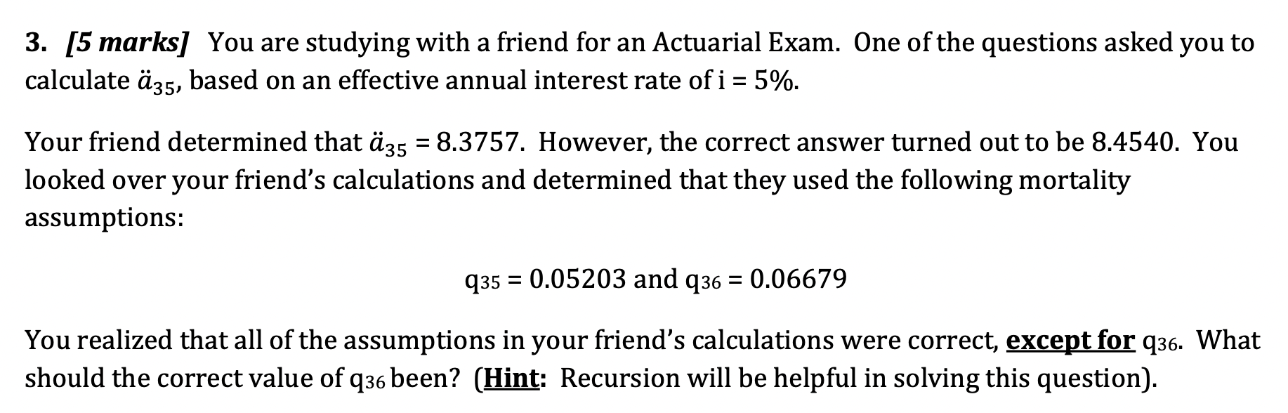 Solved 3. [5 marks] You are studying with a friend for an | Chegg.com