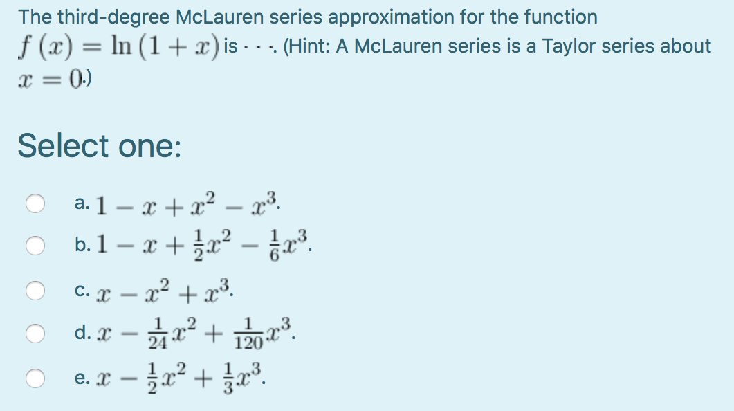 Solved The third-degree McLauren series approximation for | Chegg.com