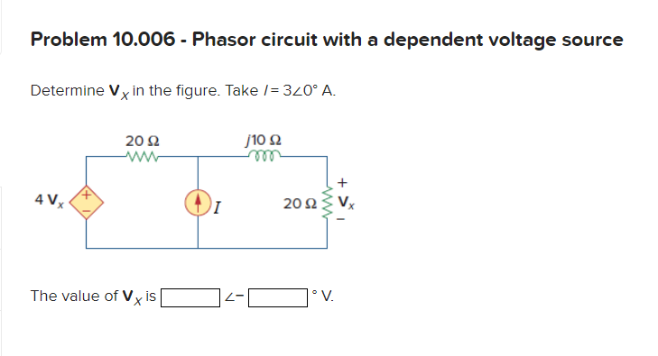 Solved Problem 10.006 - Phasor circuit with a dependent | Chegg.com
