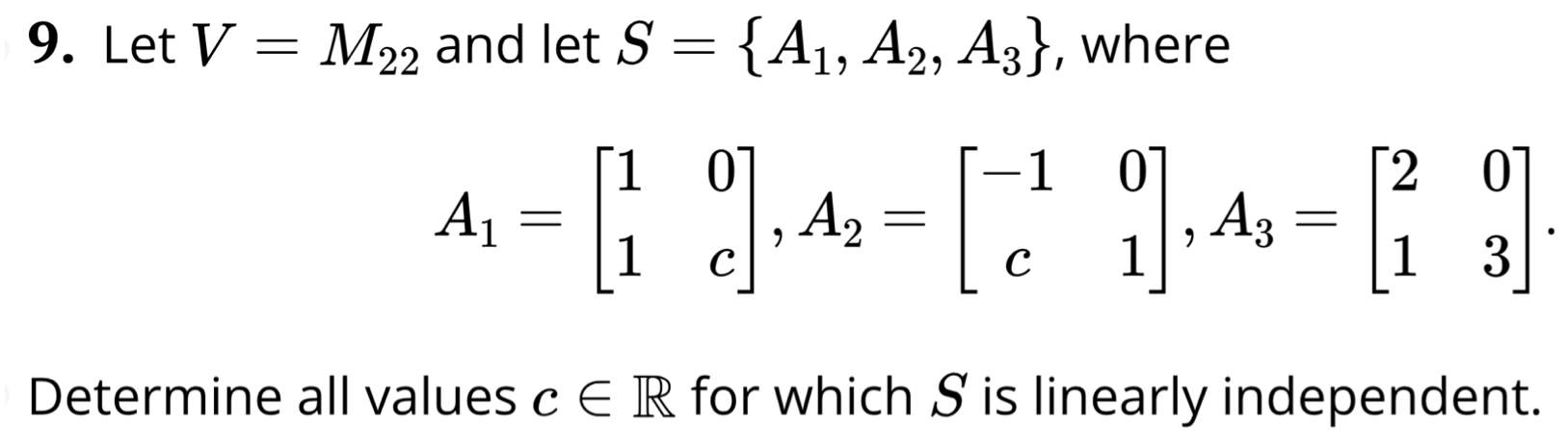 Solved 9. Let V=M22 and let S={A1,A2,A3}, where | Chegg.com