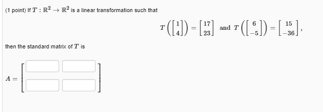 Solved (1 point) If T: R2 + R² is a linear transformation | Chegg.com