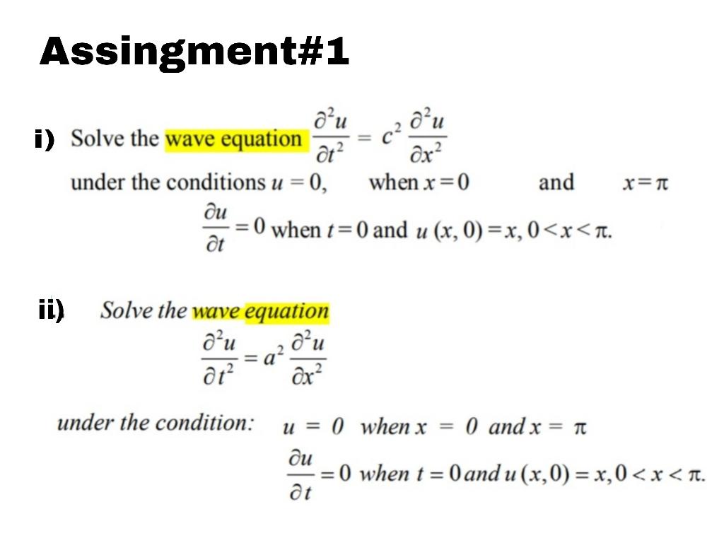 Solved Assingment#1 c? Or? au au i) Solve the wave equation | Chegg.com