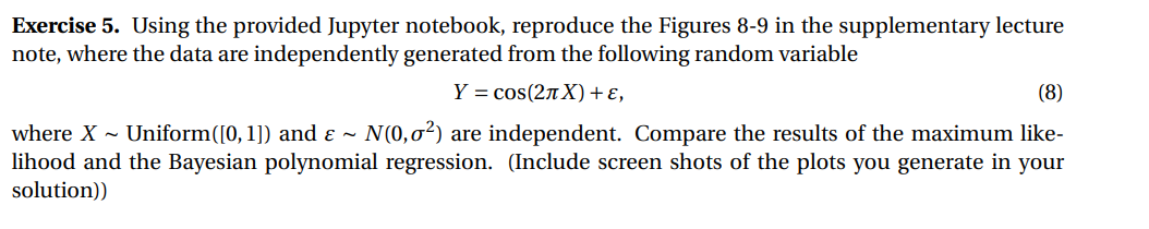 Solved Exercise 5. Using the provided Jupyter notebook, | Chegg.com