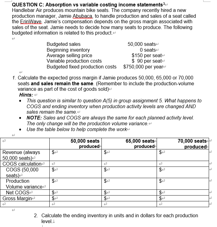 Solved QUESTION C: Absorption vs variable costing income | Chegg.com