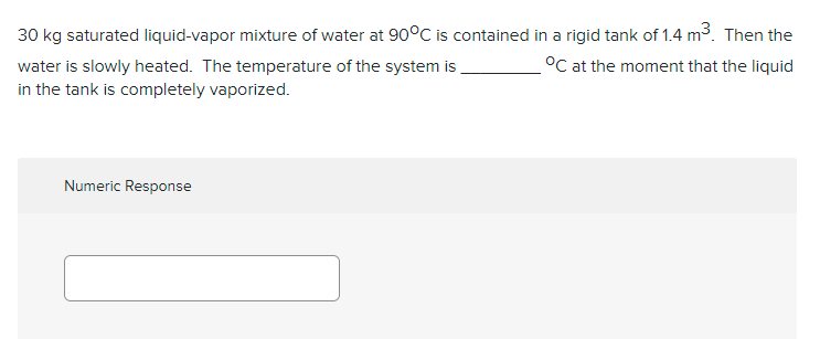 Solved 30 kg saturated liquid-vapor mixture of water at 90°C | Chegg.com