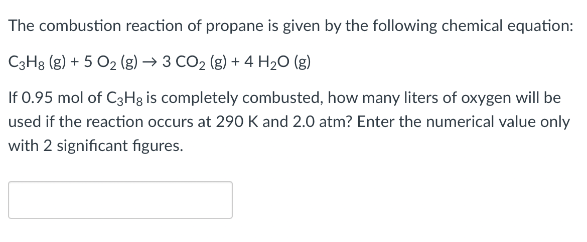 Solved The combustion reaction of propane is given by the | Chegg.com