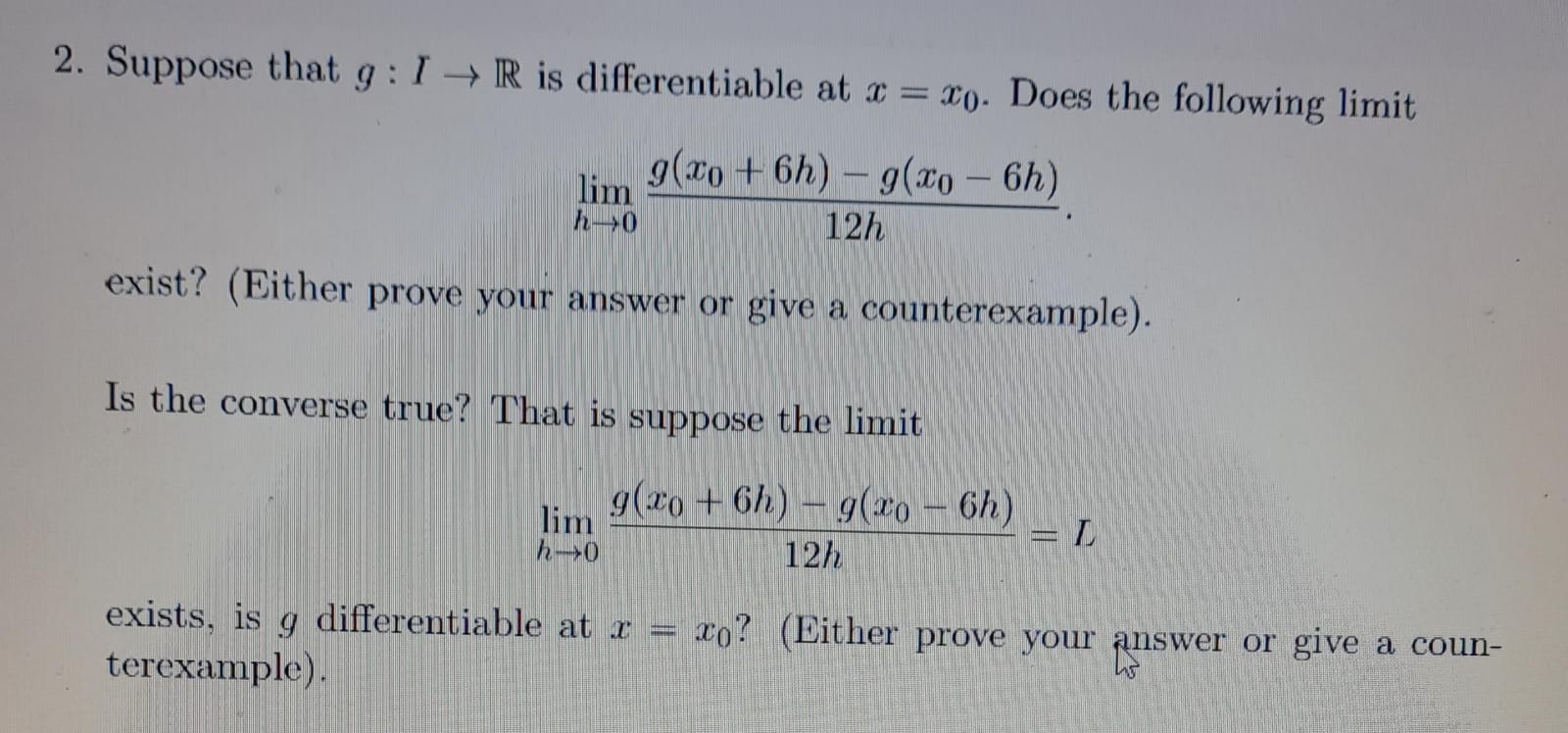 Solved Suppose that g:I→R ﻿is differentiable at x=x0. ﻿Does | Chegg.com