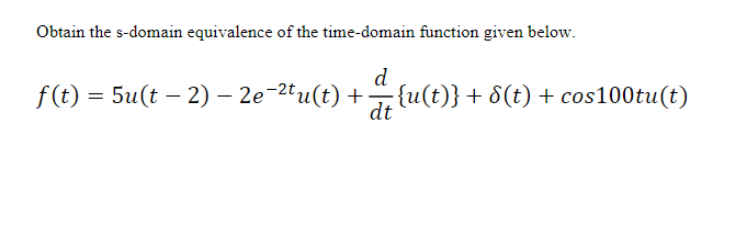 Solved Obtain the s-domain equivalence of the time-domain | Chegg.com