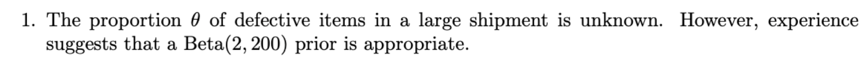 Solved 1. The proportion θ of defective items in a large | Chegg.com