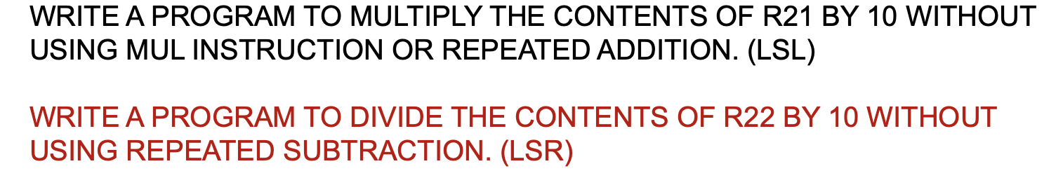 Solved WRITE A PROGRAM TO MULTIPLY THE CONTENTS OF R21 BY 10 | Chegg.com