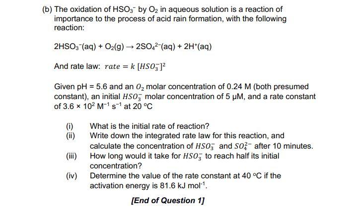 Solved (b) The oxidation of HSO3− by O2 in aqueous solution | Chegg.com