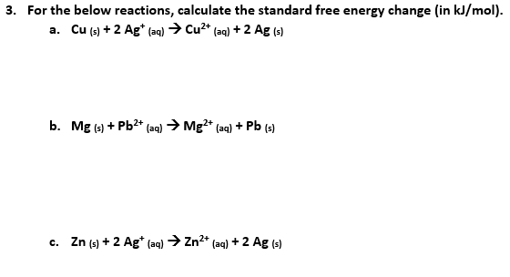 Solved Use the formula ΔG° = -nFE° where n = # of | Chegg.com
