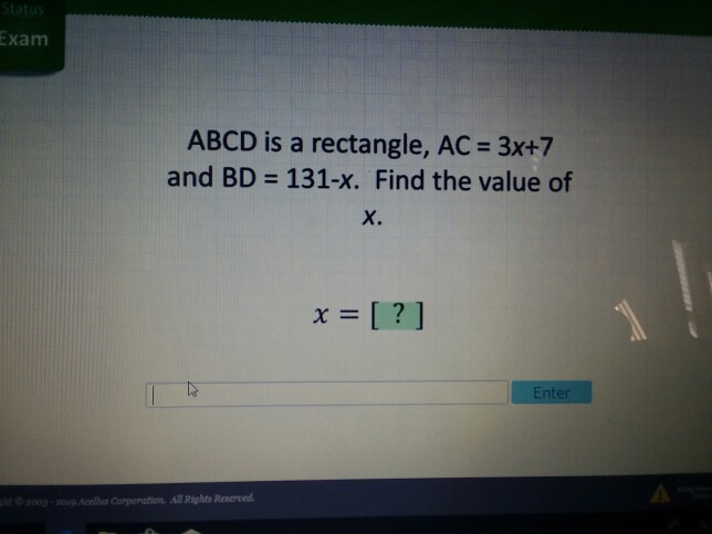 Solved ABCD is a rectangle, AC = 3x+7 and BD = 131). Find | Chegg.com