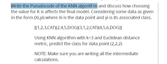 Solved Write the Pseudocode of the KNN algorittim and | Chegg.com