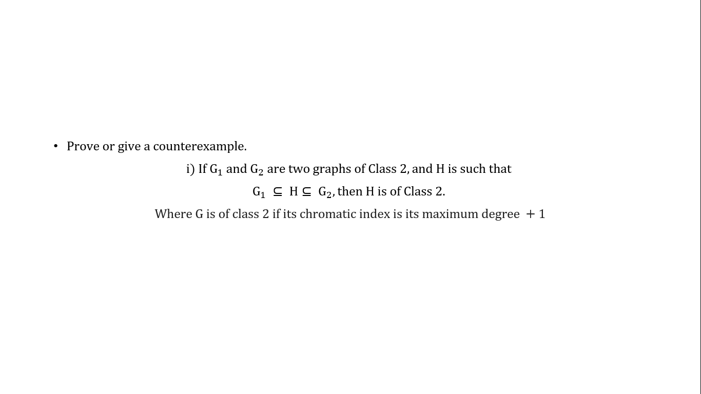 Solved (Graph Theory) Prove or give a counterexample. If G1 | Chegg.com