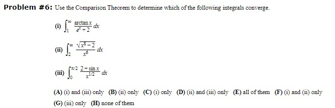 Solved Problem #6: Use the Comparison Theorem to determine | Chegg.com