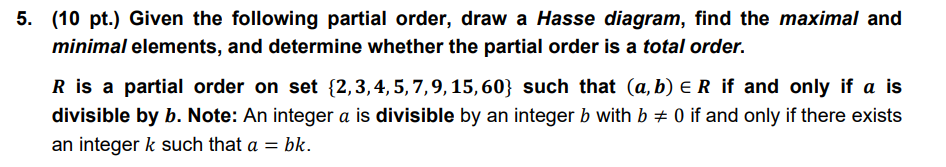 Solved (10 pt.) Given the following partial order, draw a | Chegg.com
