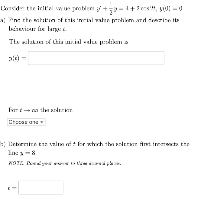 Solved b) ﻿Determine the value of t ﻿for which the solution | Chegg.com