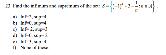 Solved 23. Find the infimum and supremum of the set: S= | Chegg.com
