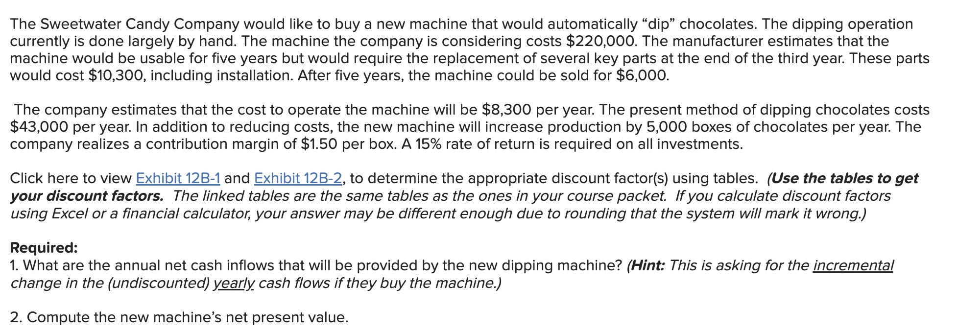 Solved The Sweetwater Candy Company would like to buy a new | Chegg.com