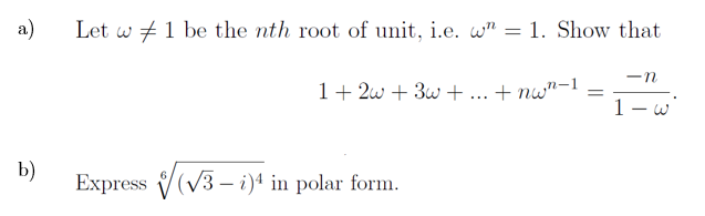 Solved a) Let w #1 be the nth root of unit, i.e. WW = 1. | Chegg.com