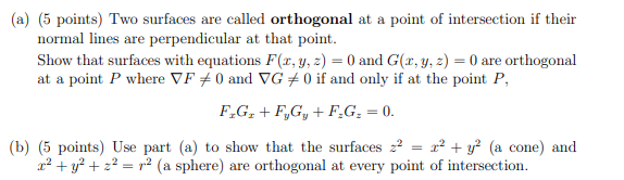 Solved (a) (5 points) Two surfaces are called orthogonal at | Chegg.com