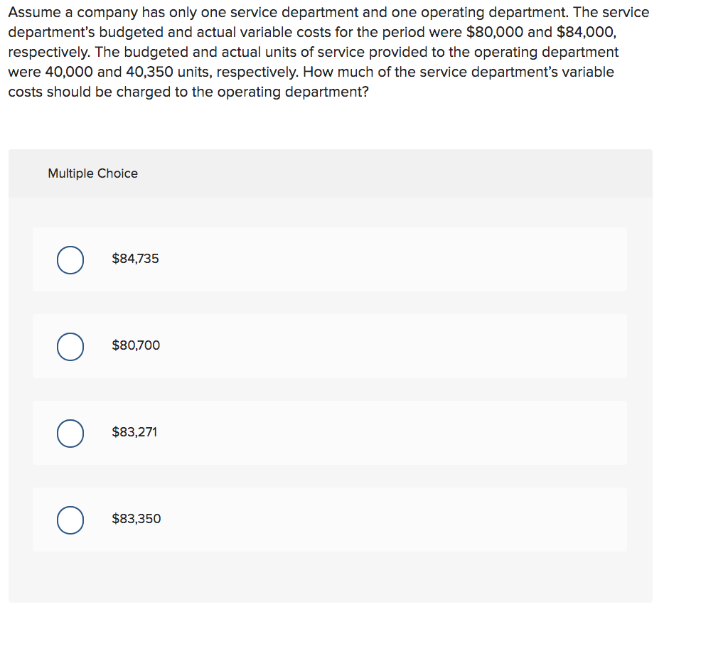 Solved Assume a company has only one service department and | Chegg.com