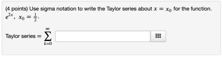 Solved (4 ﻿points) ﻿Use sigma notation to write the Taylor | Chegg.com