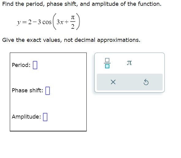 Solved Find the period, phase shift, and amplitude of the | Chegg.com