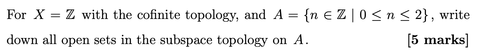 Solved For X = Z with the cofinite topology, and A = {n € Z | Chegg.com