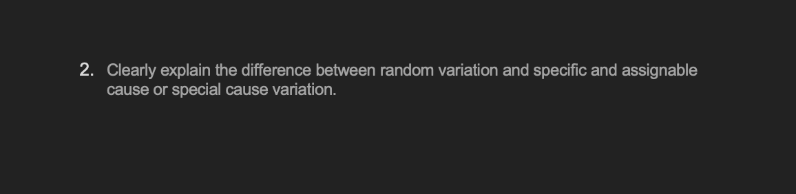 Solved 2. Clearly explain the difference between random | Chegg.com