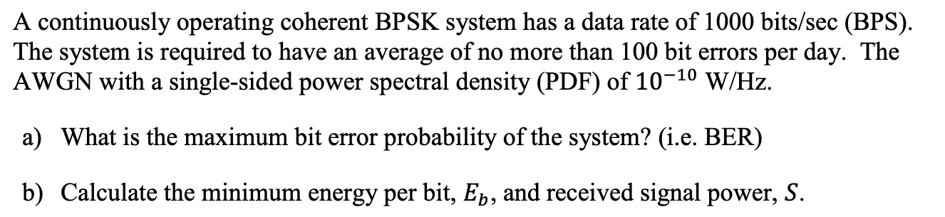 A continuously operating coherent BPSK system has a | Chegg.com