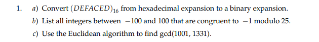 Solved 1. a) Convert (DEFACED) 16 from hexadecimal expansion | Chegg.com