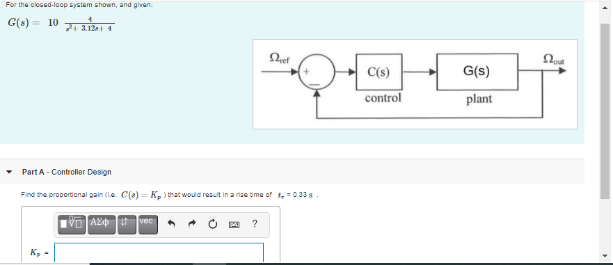 Solved For the closed-loop system shown, and given: G(s) = | Chegg.com