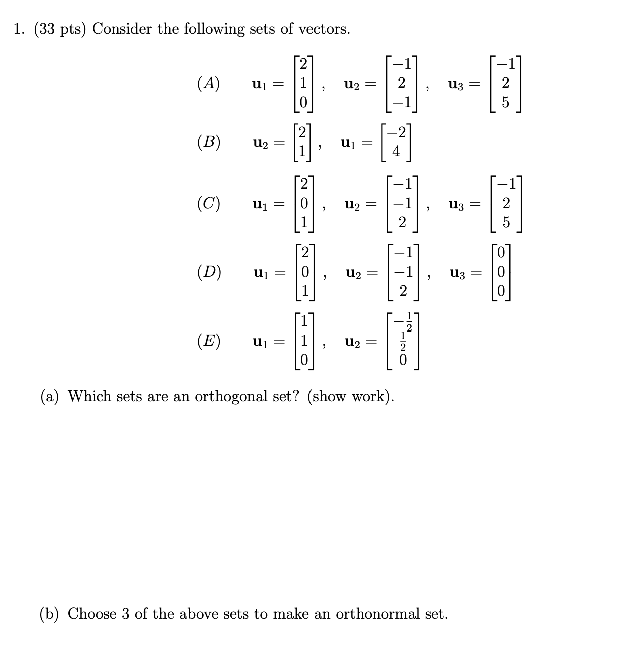 Solved 1. (33 pts) Consider the following sets of vectors. | Chegg.com