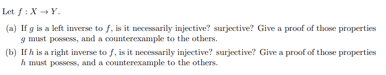 Solved Let f:X→Y. (a) If g is a left inverse to f, is it | Chegg.com