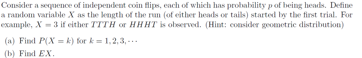 Solved Consider a sequence of independent coin flips, each | Chegg.com