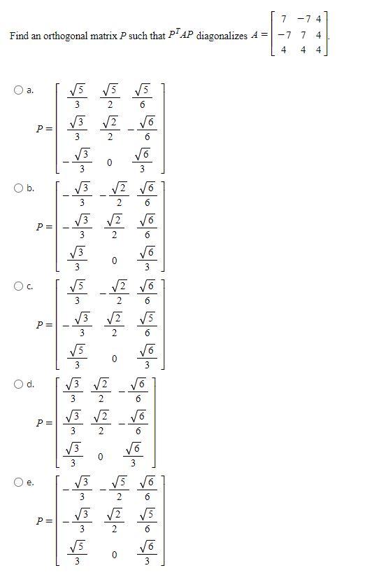 Solved Find an orthogonal matrix P such that PTAP | Chegg.com