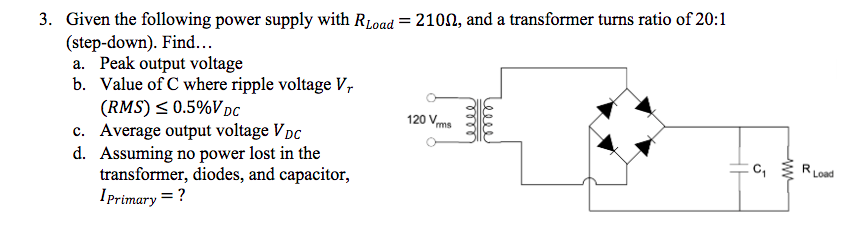 Solved 3. Given the following power supply with RLoad = | Chegg.com