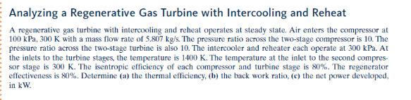 Solved Analyzing a Regenerative Gas Turbine with | Chegg.com Solved Analyzing a Regenerative Gas Turbine with | Chegg.com