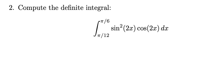 2. Compute the definite integral: | Chegg.com