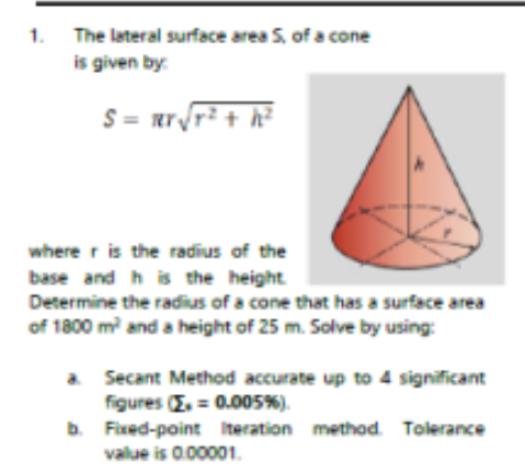 Solved 1. The lateral surface areas of a cone is given by S | Chegg.com